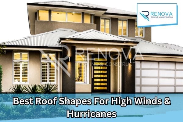 Best Roof Shapes For High Winds & Hurricanes